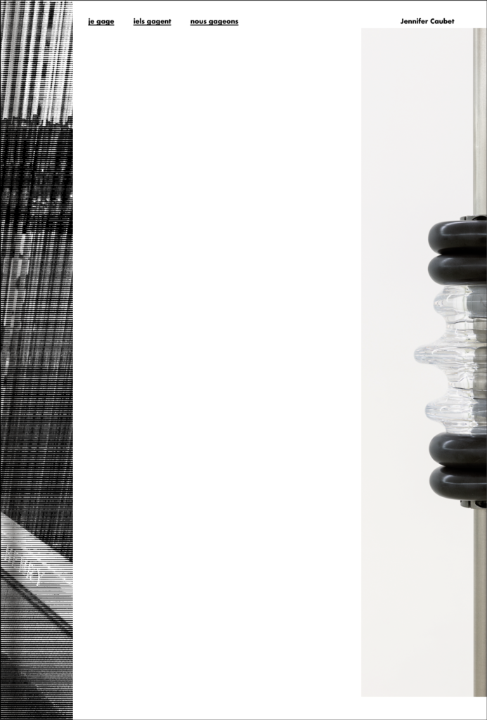 Jennifer Caubet | Je gage / Iels gagent / Nous gageons - Jousse-entreprise | Art Contemporain